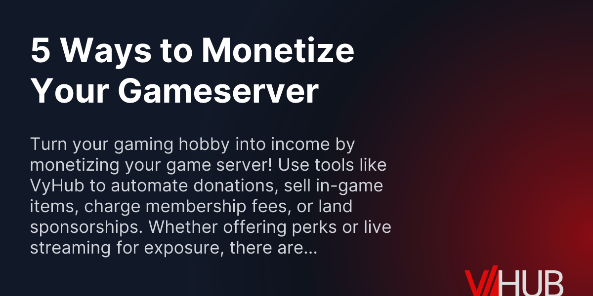 5 Ways to Monetize Your Gameserver - VyHub