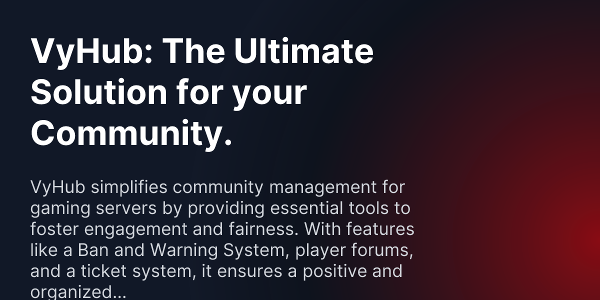 VyHub: The Ultimate Solution for Gaming Community Management. - VyHub