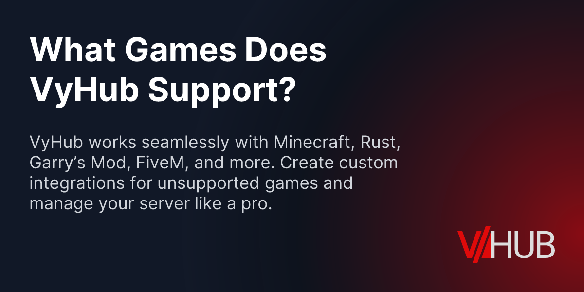 What Games Does VyHub Support? - VyHub